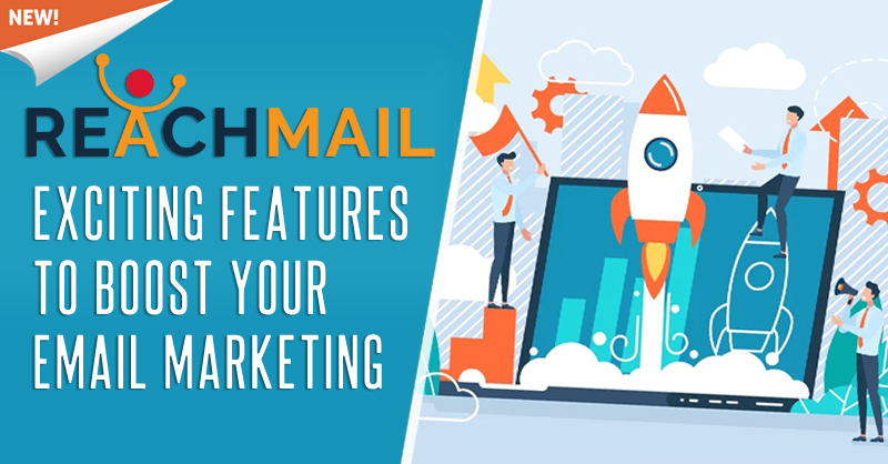 New Features To Boost Your Email Marketing Results | ReachMail